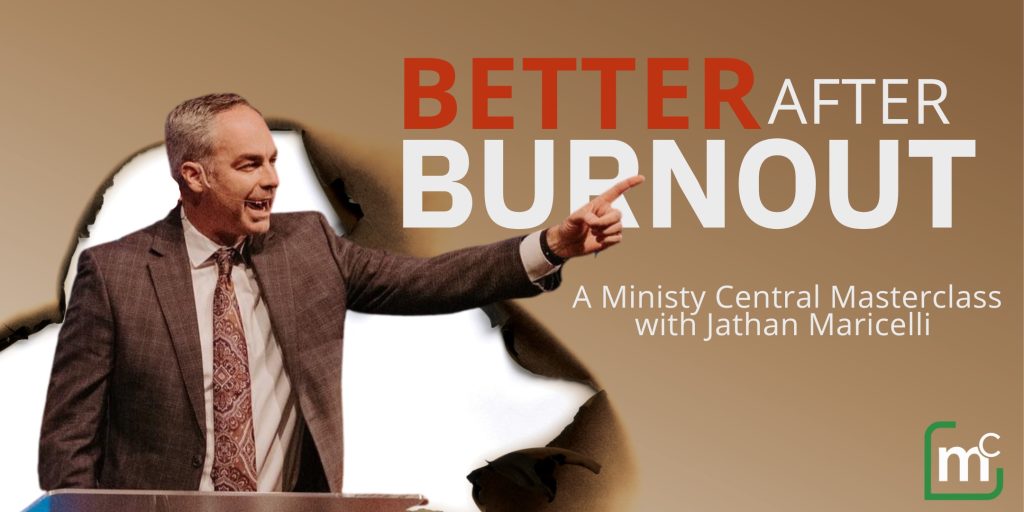 Better After Burnout Masterclass | Ministry Central
